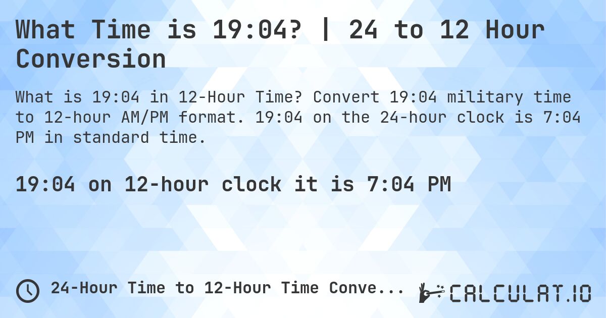 What Time Is 19 04 Calculatio What Time Is 19 04 Calculatio