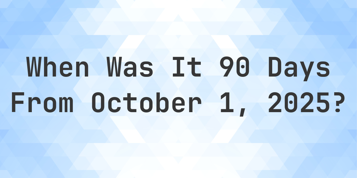 90 Days From October 30 2023