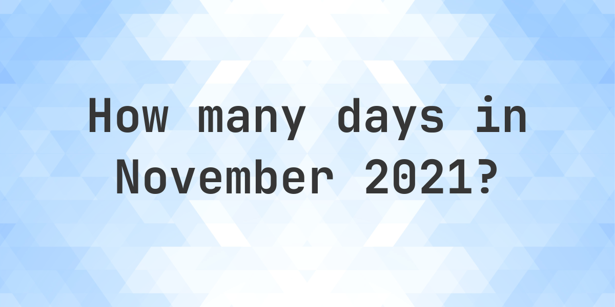 How many days are in November 2021? - Calculatio