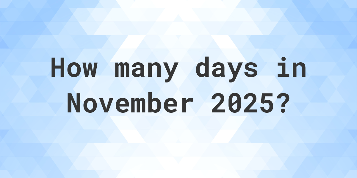How many days are in November 2025? - Calculatio
