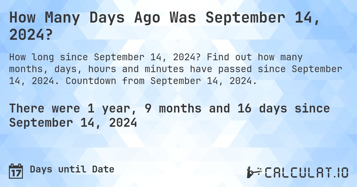 How Many Days Until September 14 2024 Calculatio How Many Days Until September 14 2024 Calculatio