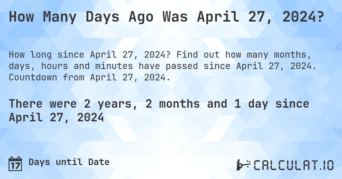 How Many Days Until April 27 2024 Calculatio