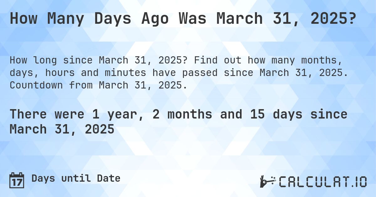 How Many Days Until March 31 2025 Calculatio How Many Days Until March 31 2025 Calculatio