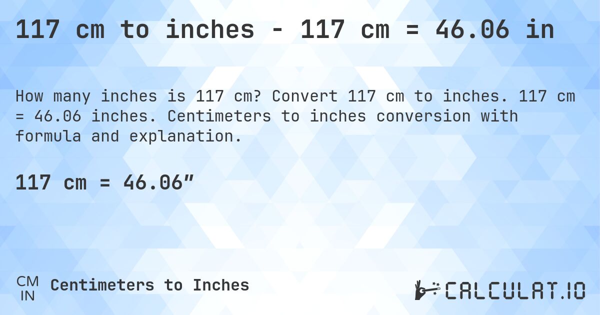 What Is 117 Cm In Inches Calculatio What Is 117 Cm In Inches Calculatio