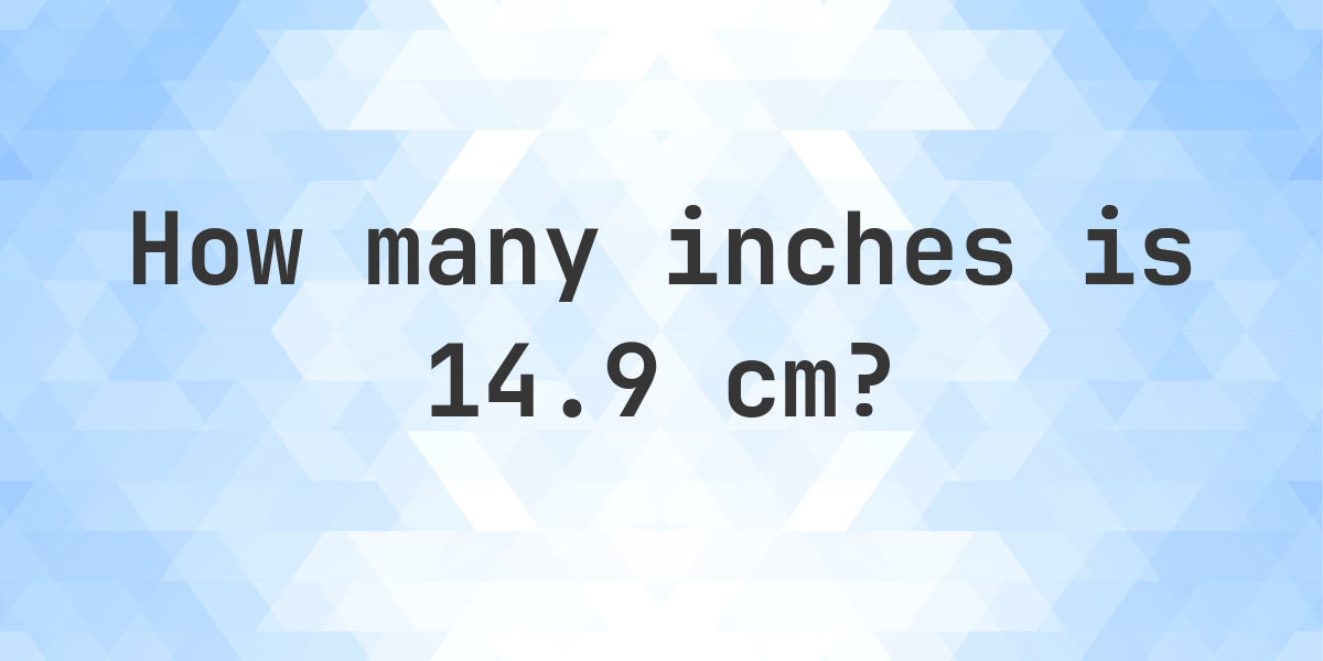 14 9 Cm In Inches