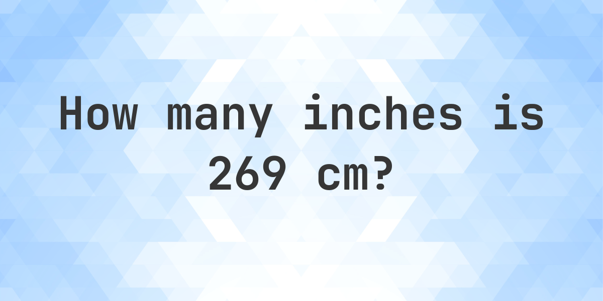 269 Cm To Inches