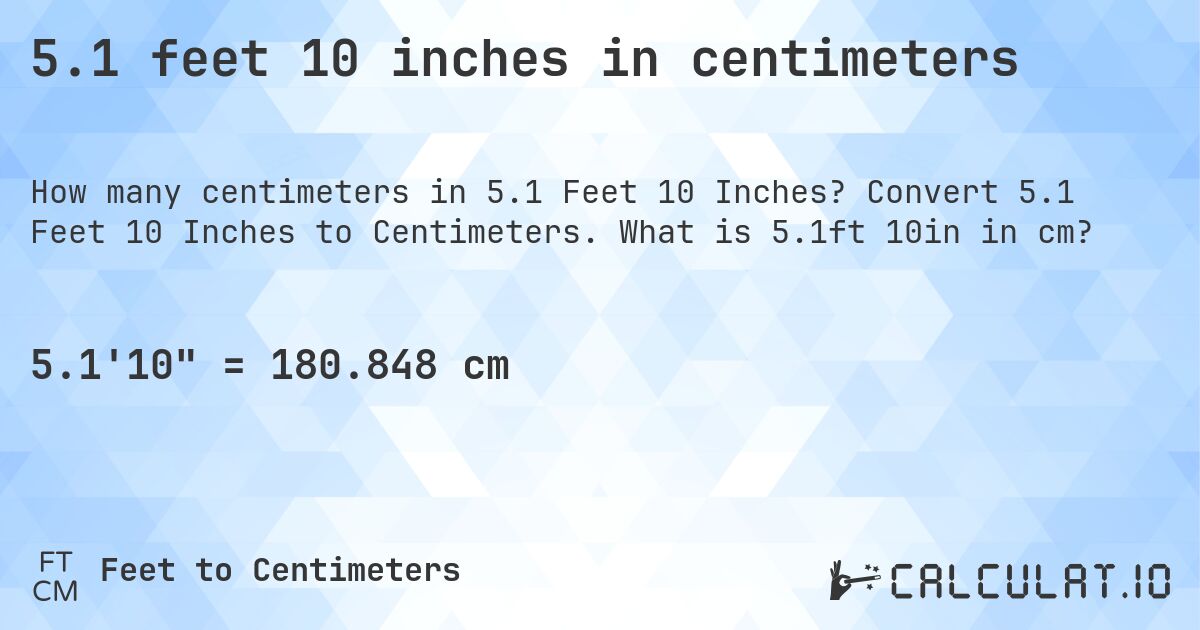 5 1 Feet 10 Inches In Centimeters Calculatio
