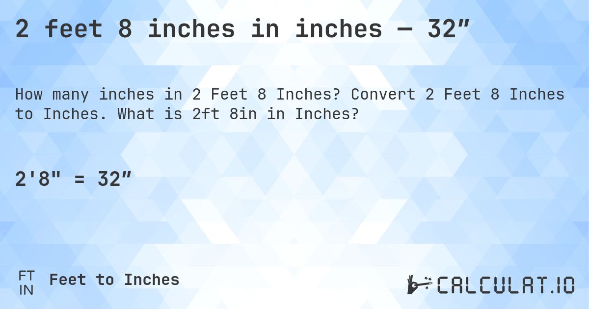2 Feet 8 Inches In Inches Calculatio 2 Feet 8 Inches In Inches Calculatio