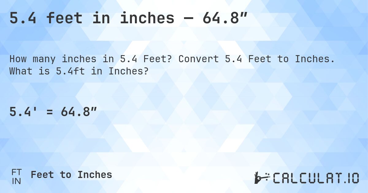 5 4 Feet In Inches Calculatio 5 4 Feet In Inches Calculatio