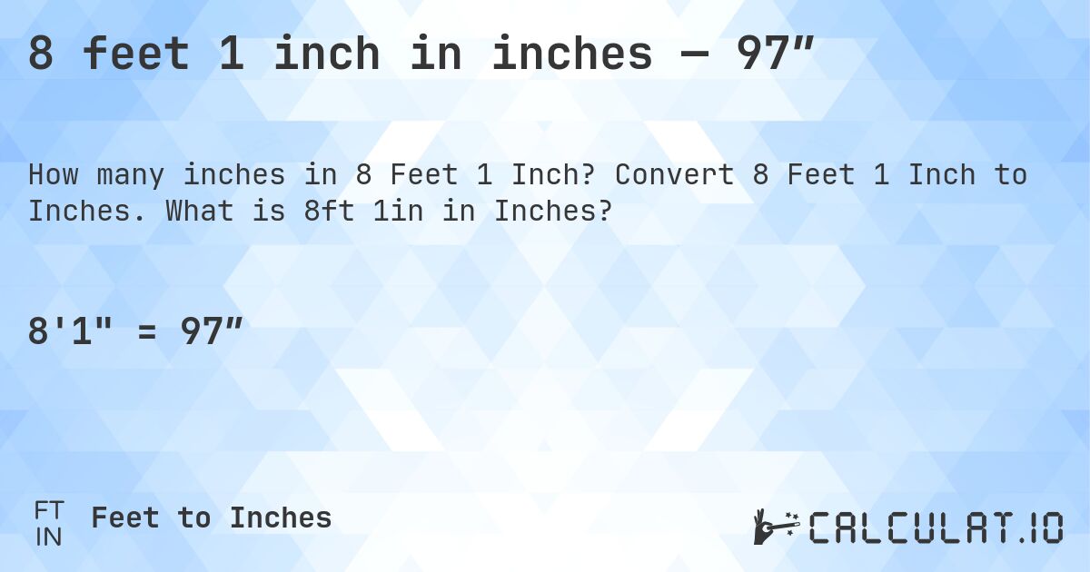 8 Feet 1 Inch In Inches Calculatio