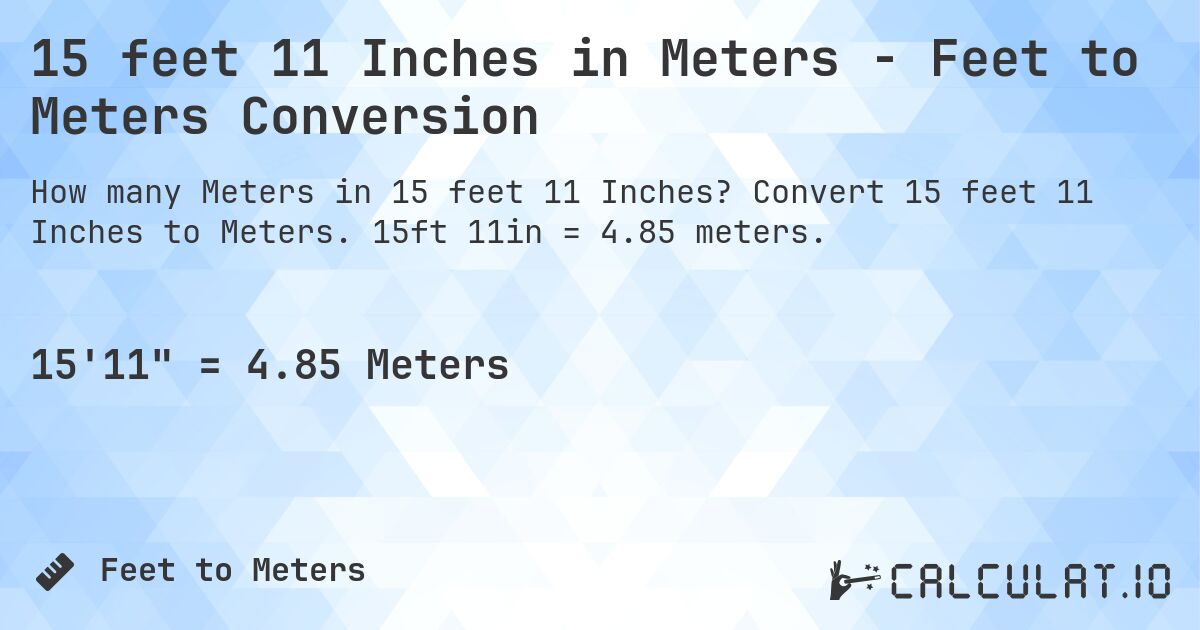 15 Feet 11 Inches In Meters Calculatio 15 Feet 11 Inches In Meters Calculatio