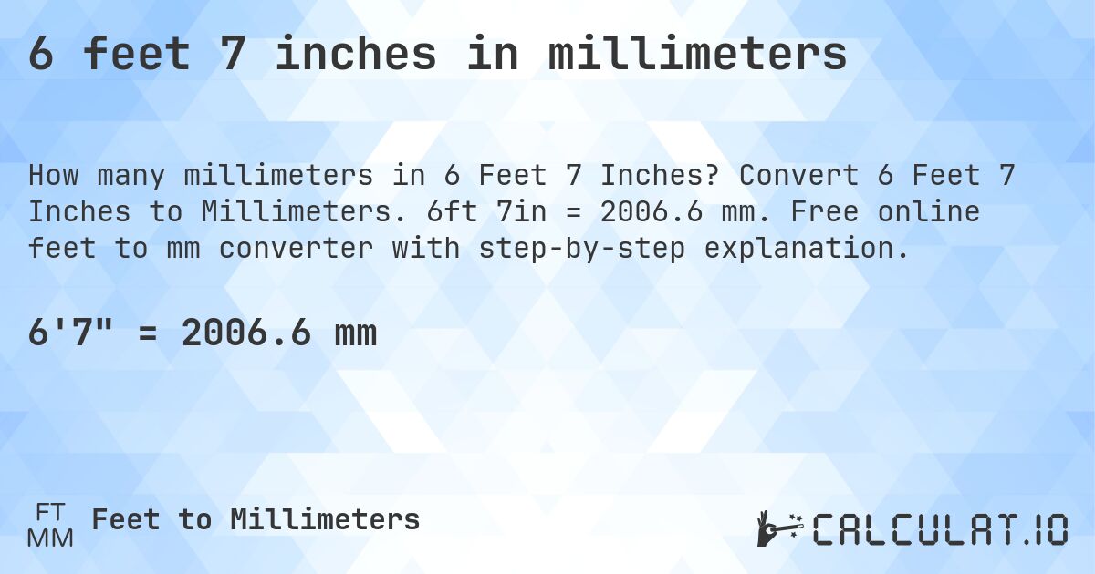 6 Feet 7 Inches In Millimeters Calculatio 6 Feet 7 Inches In Millimeters Calculatio