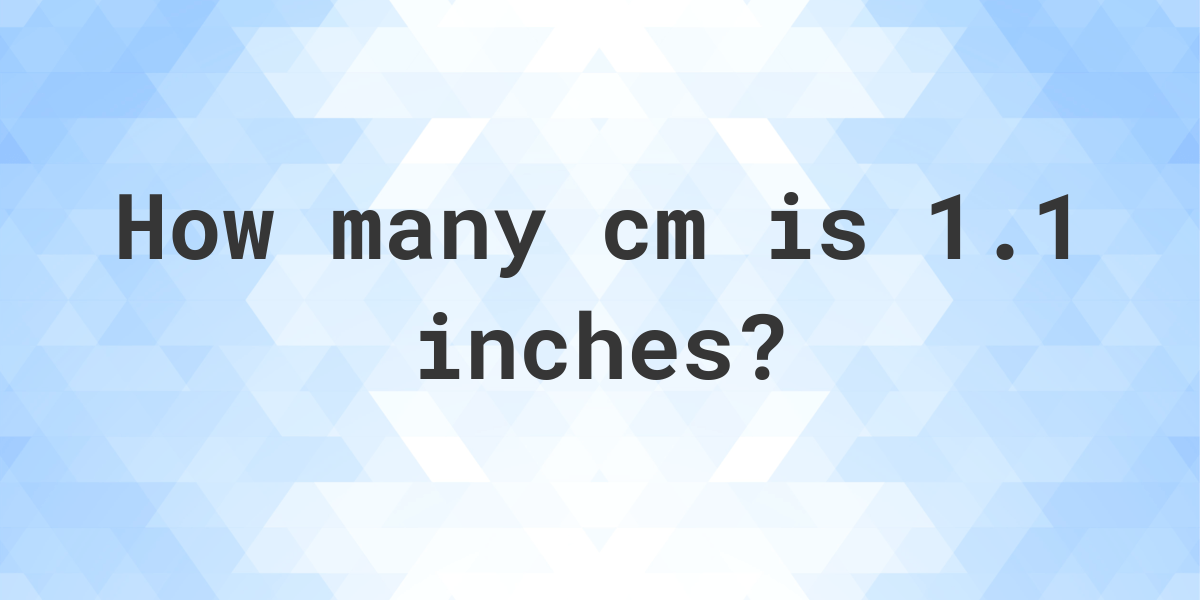 1.1 inches in cm - Calculatio