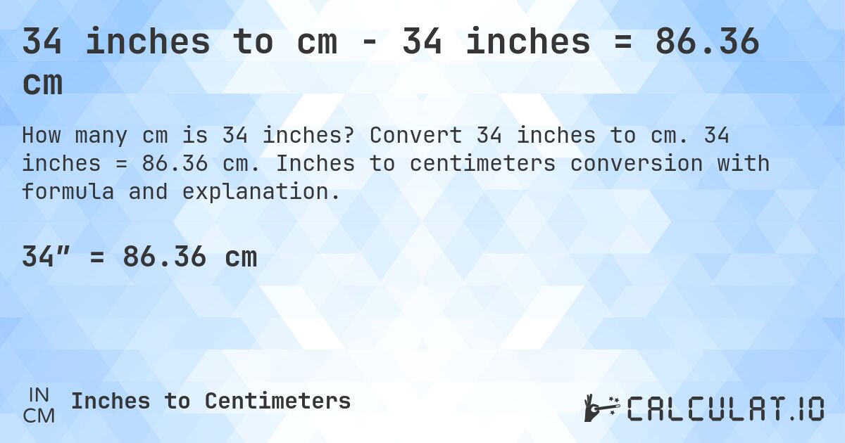 34 Inches In Cm Calculatio 34 Inches In Cm Calculatio