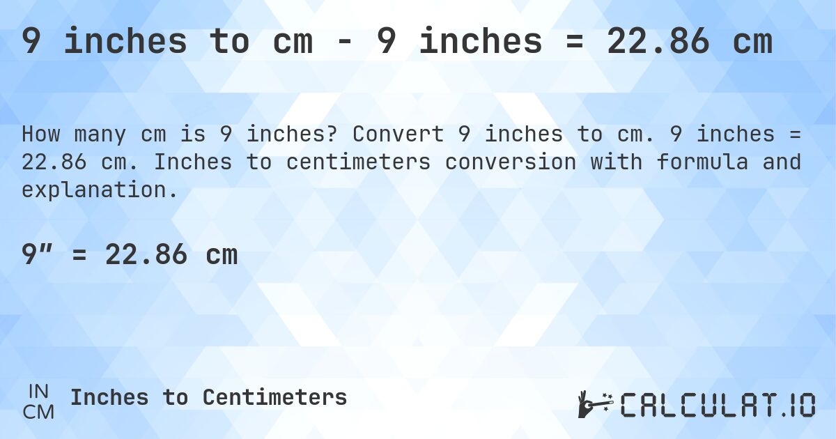 9 Inches In Cm Calculatio 9 Inches In Cm Calculatio