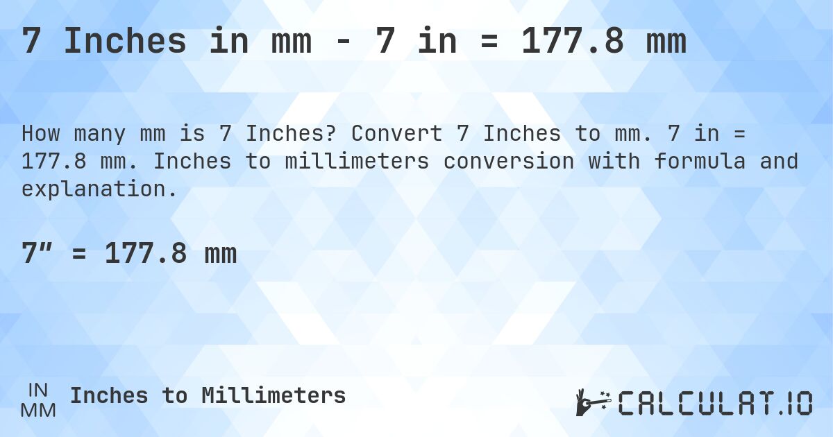 7 Inches In Mm Calculatio