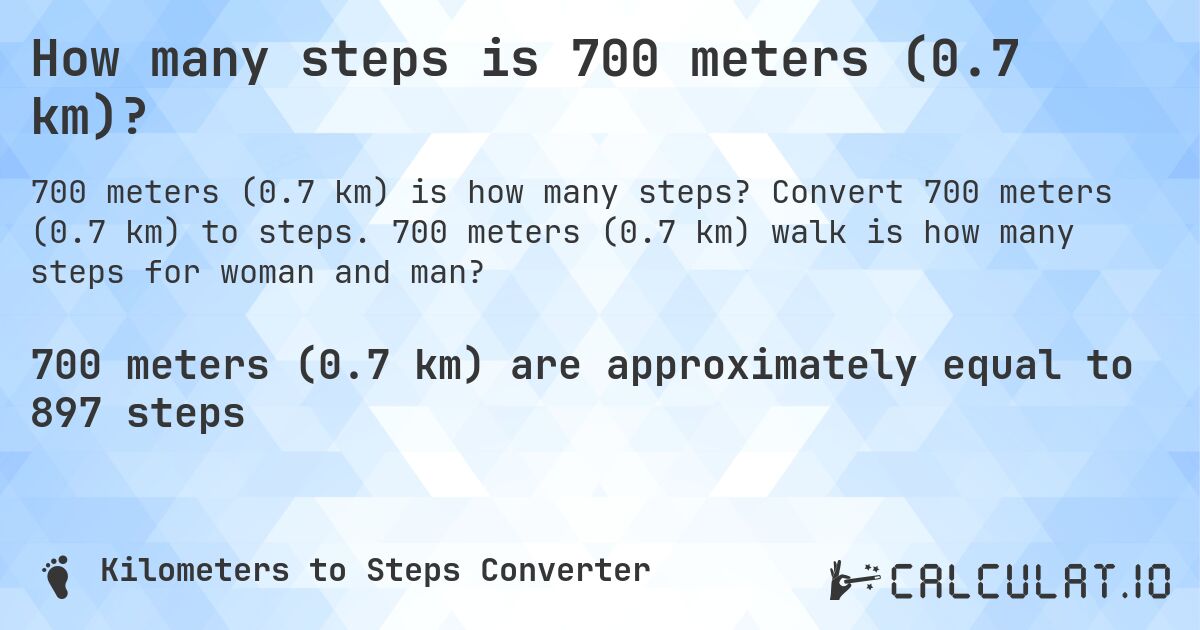 How Many Steps Is 700 Meters 0 7 Km Calculatio How Many Steps Is 700 Meters 0 7 Km Calculatio