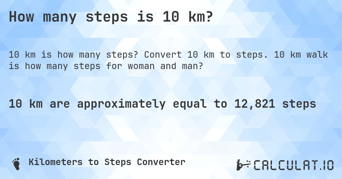How Many Steps Is 10 Km Calculatio How Many Steps Is 10 Km Calculatio