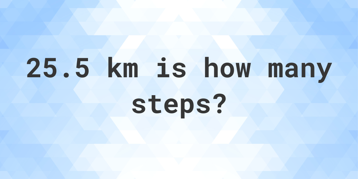 How many steps is 25.5 km? - Calculatio