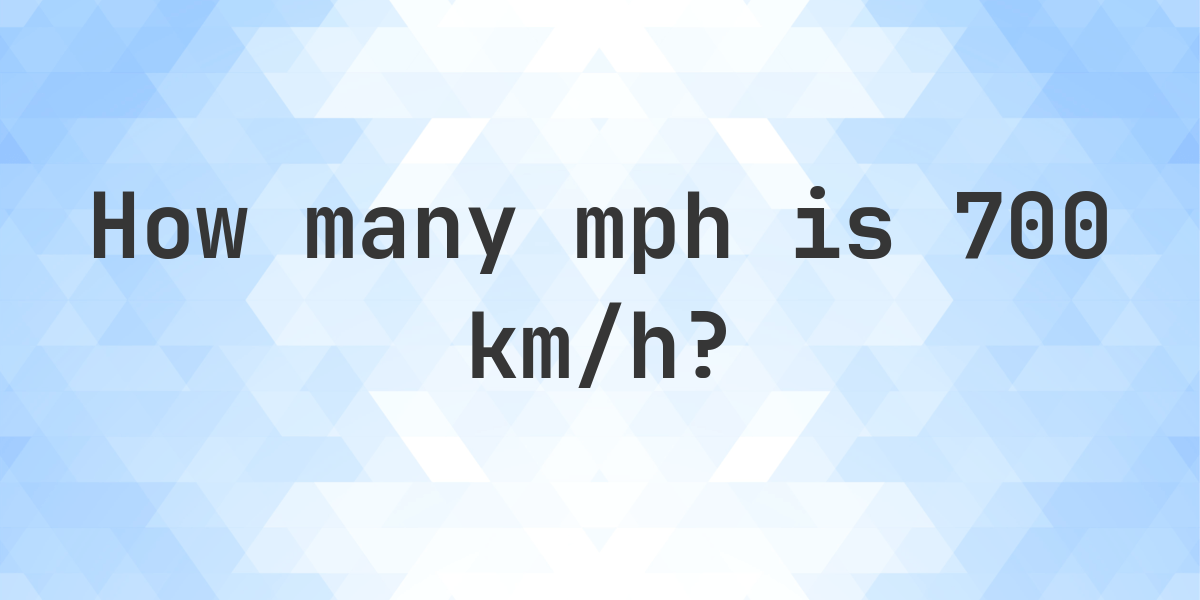 700 km/h in mph - Calculatio
