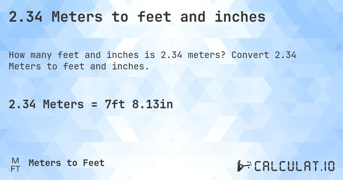2 34 Meters To Feet And Inches Calculatio 2 34 Meters To Feet And Inches Calculatio