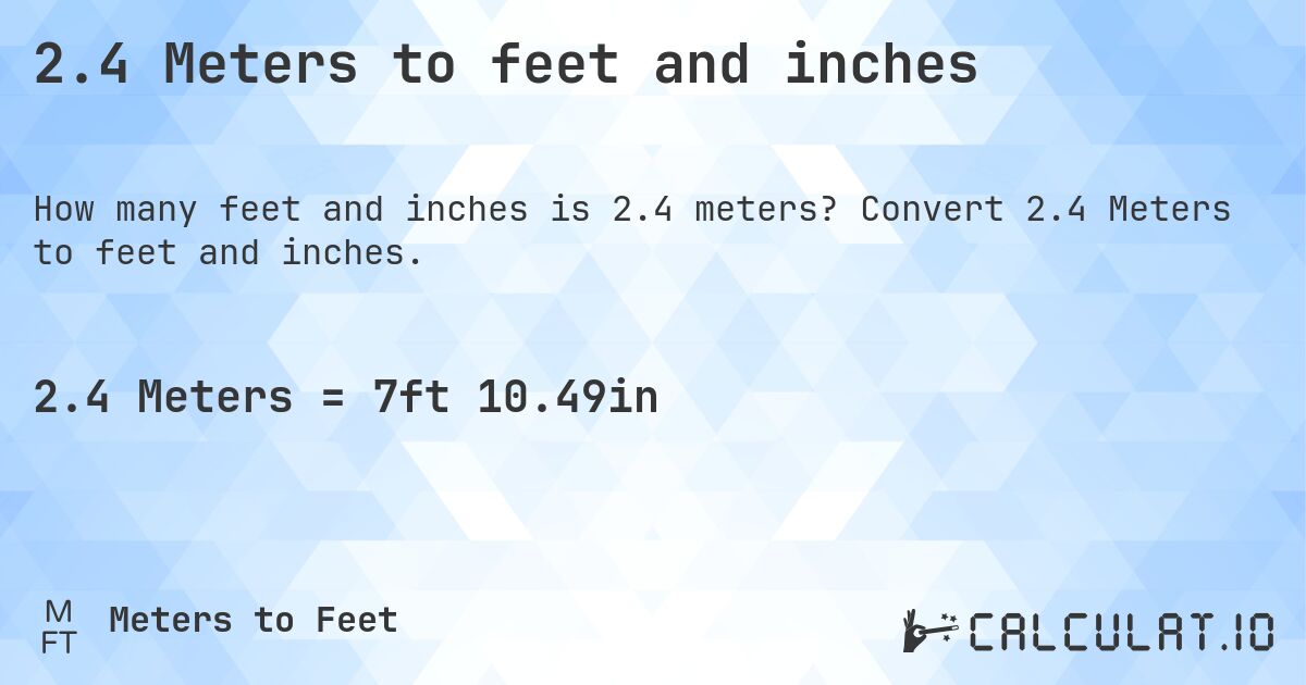 2 4 Meters To Feet And Inches Calculatio 2 4 Meters To Feet And Inches Calculatio