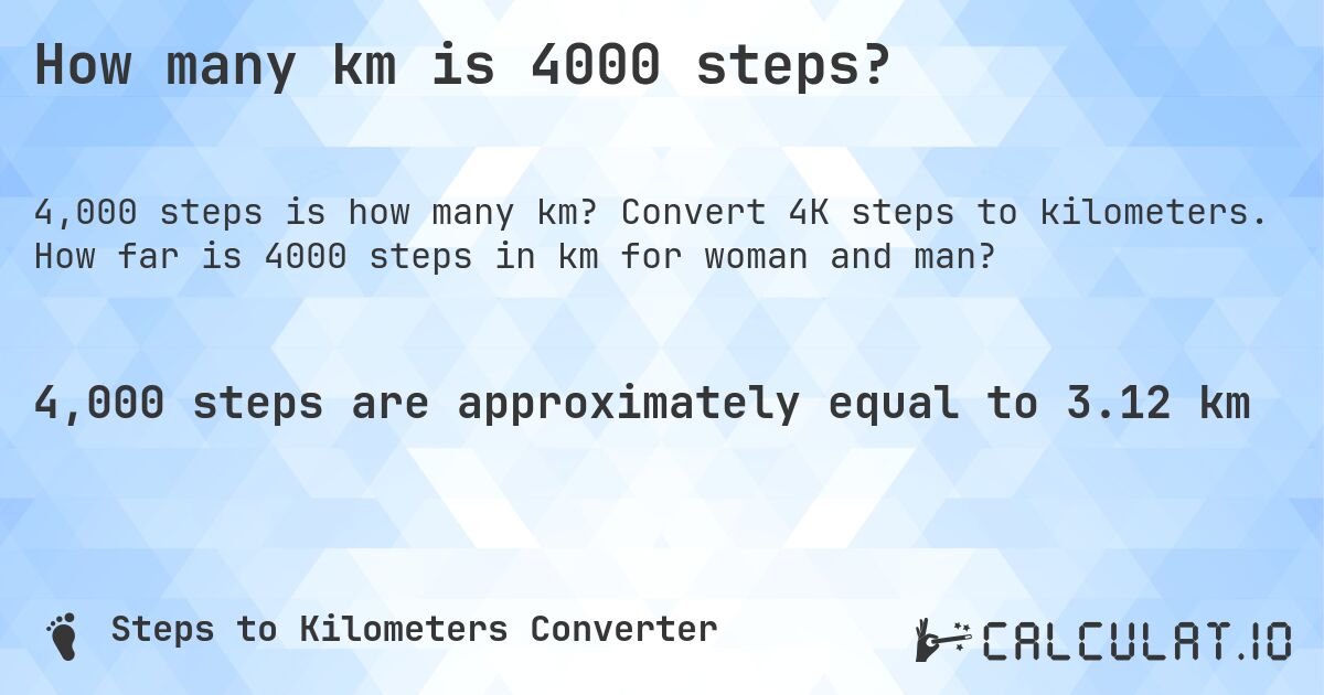 How Many Km Is 4000 Steps Calculatio