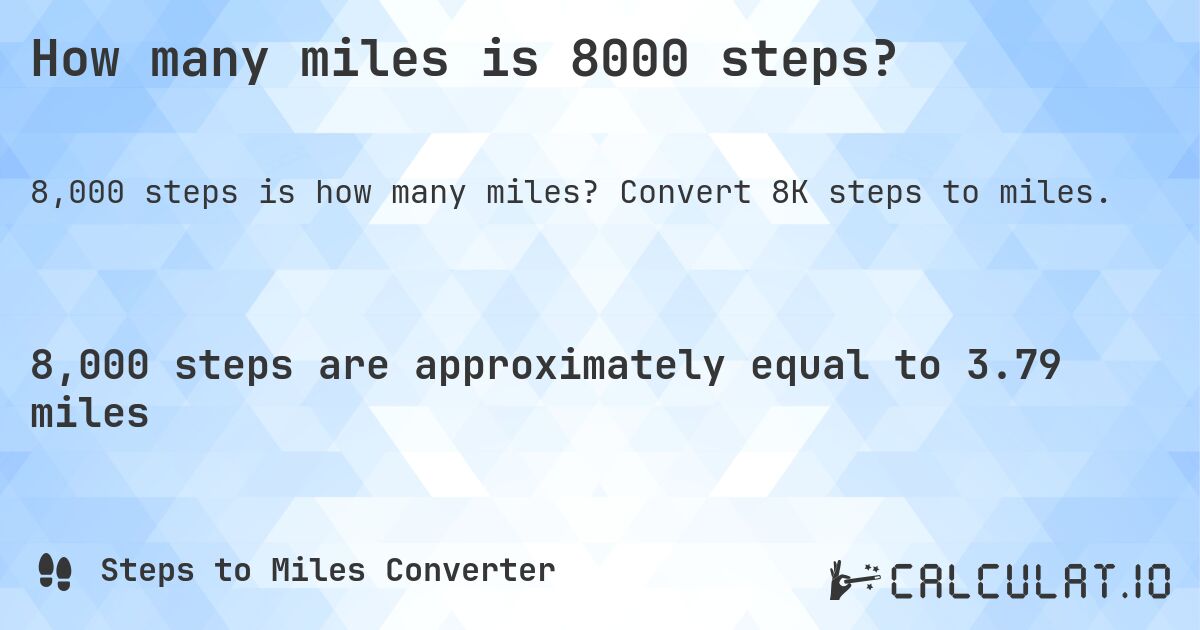 How Many Miles Is 8000 Steps Calculatio How Many Miles Is 8000 Steps Calculatio