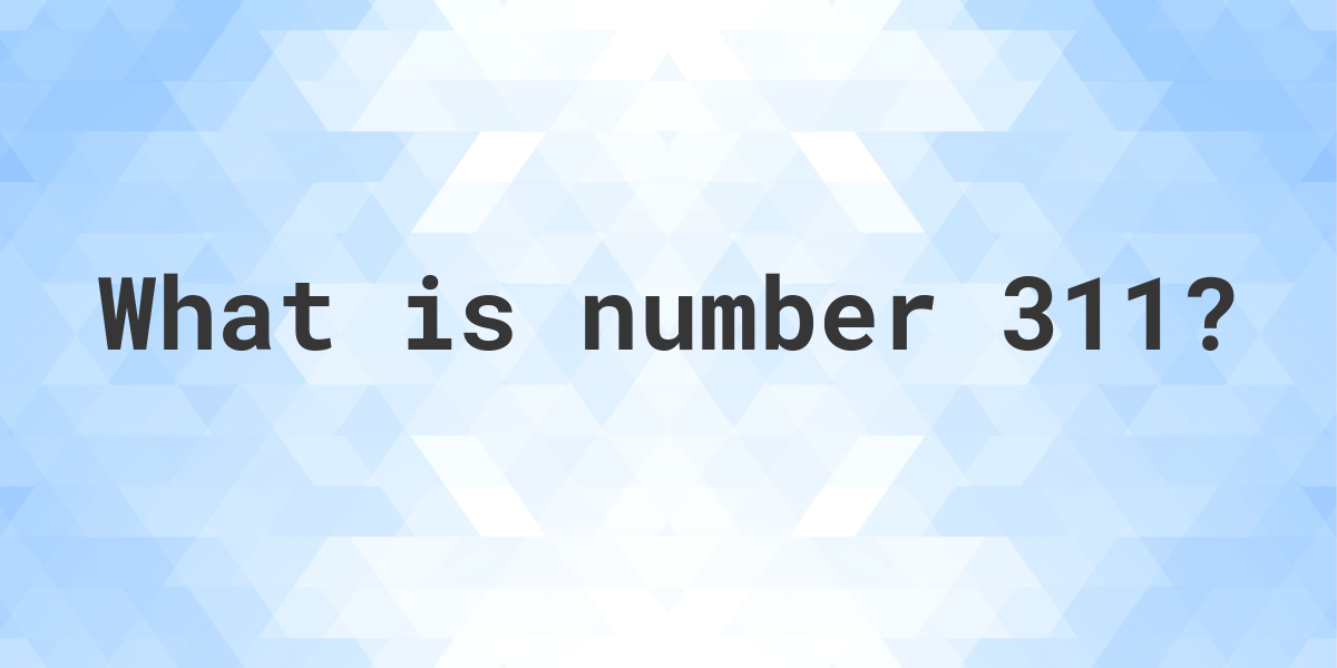 Number 311 - Calculatio