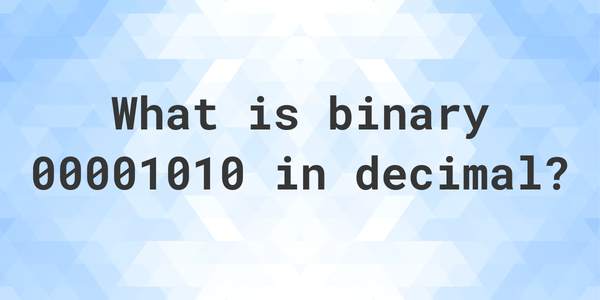 00001010 to decimal - Calculatio