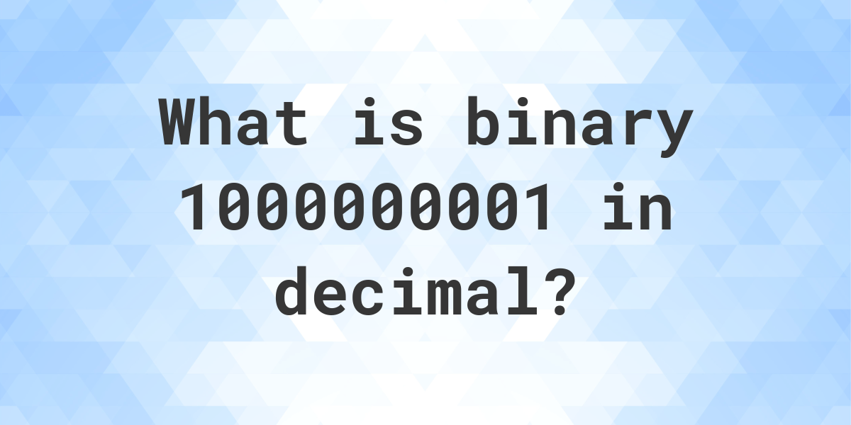 1000000001 to decimal - Calculatio