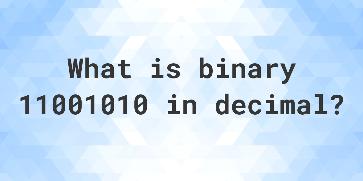 11001010 to decimal - Calculatio