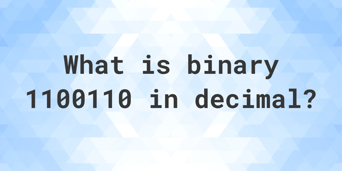 1100110 to decimal - Calculatio