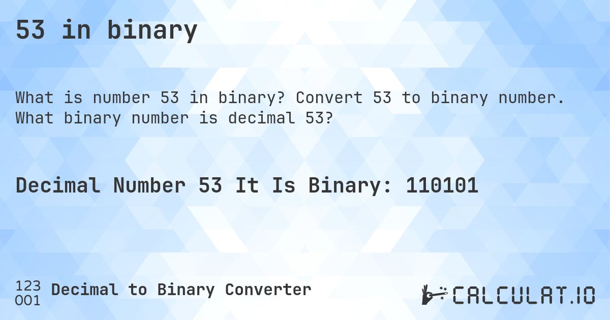 53 In Binary Calculatio 53 In Binary Calculatio