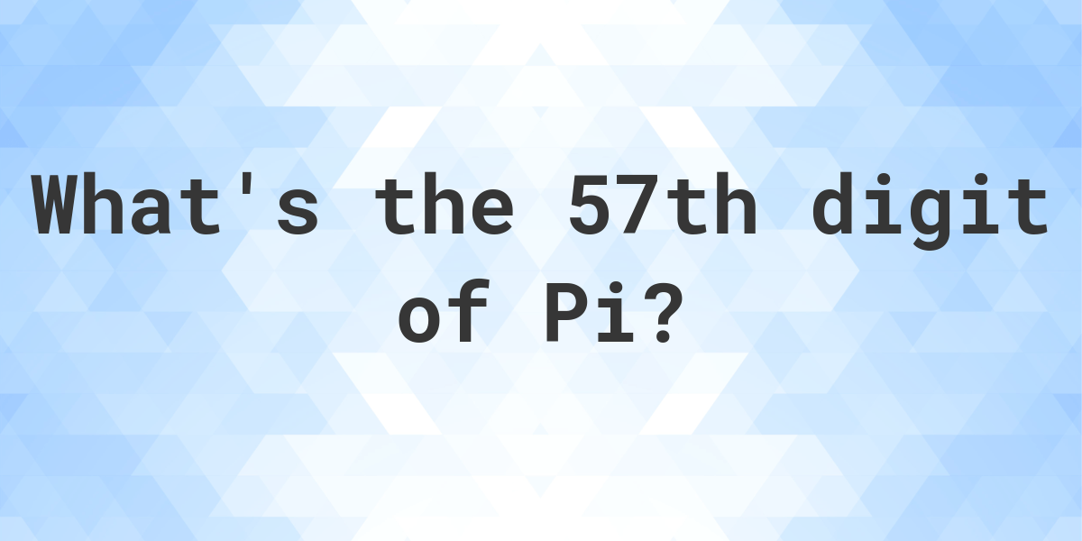 What is the 57th digit of Pi? - Calculatio