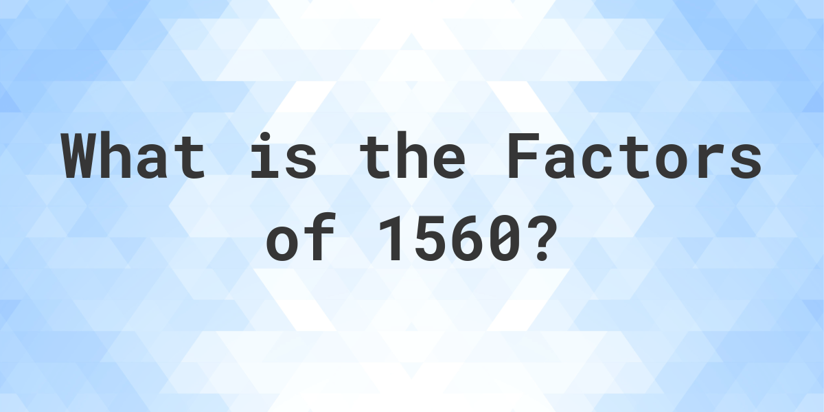 Factors of 1560 - Calculatio