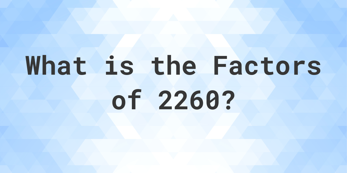 Factors of 2260 - Calculatio