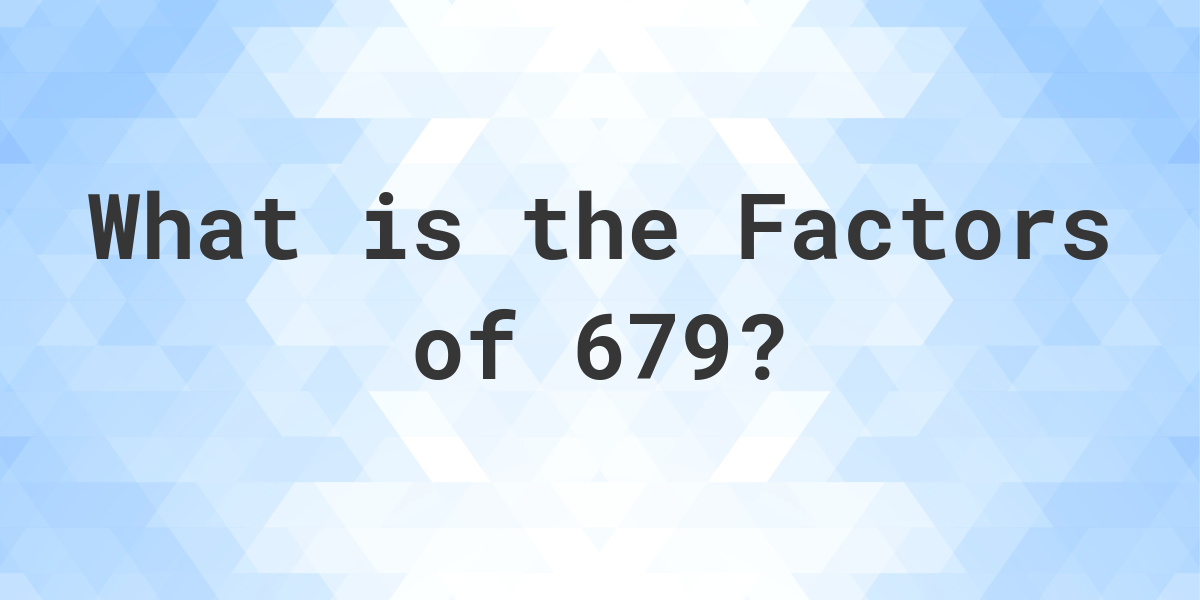 Factors of 679 - Calculatio