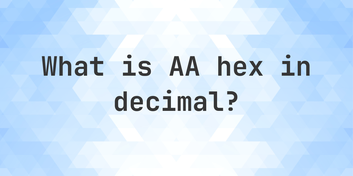 AA in decimal - Calculatio