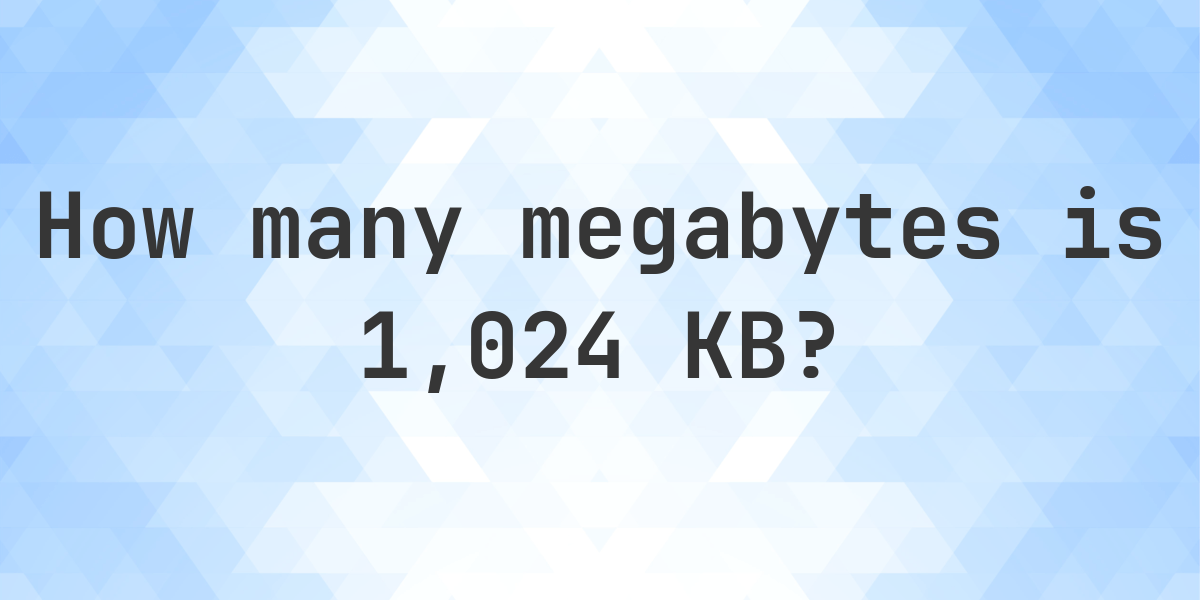 1,024 KB in MB - Calculatio