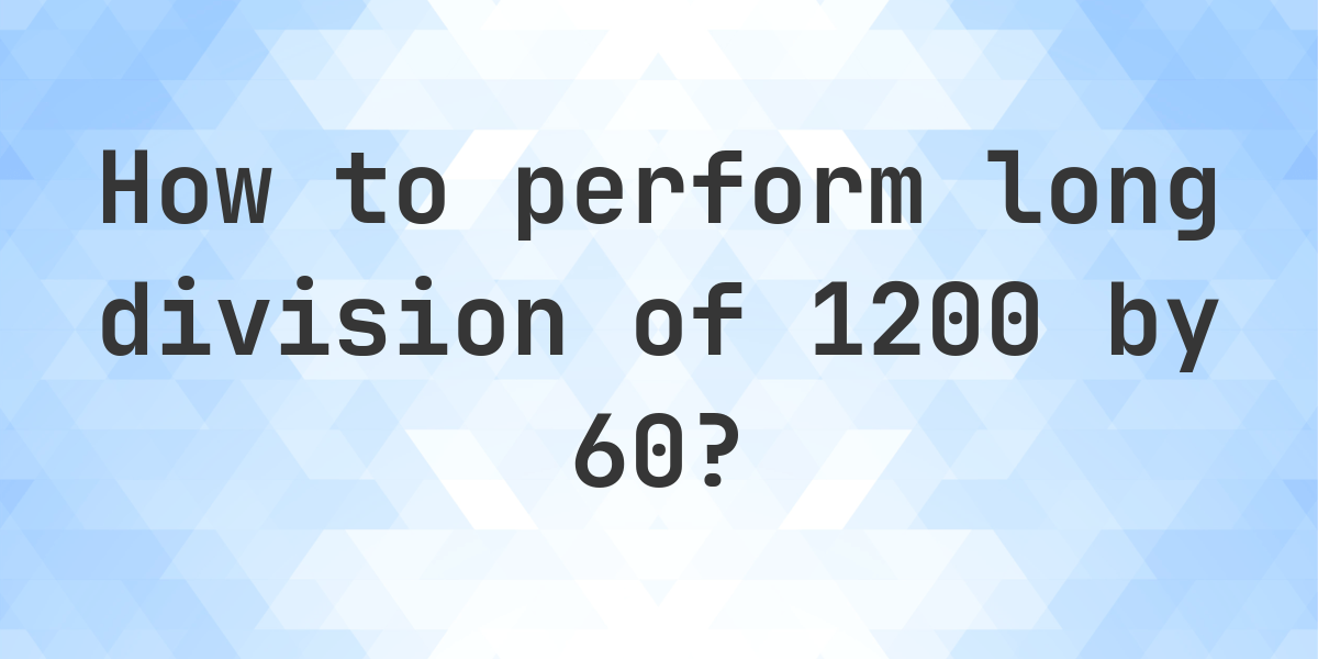 What Is 60 Of 1200