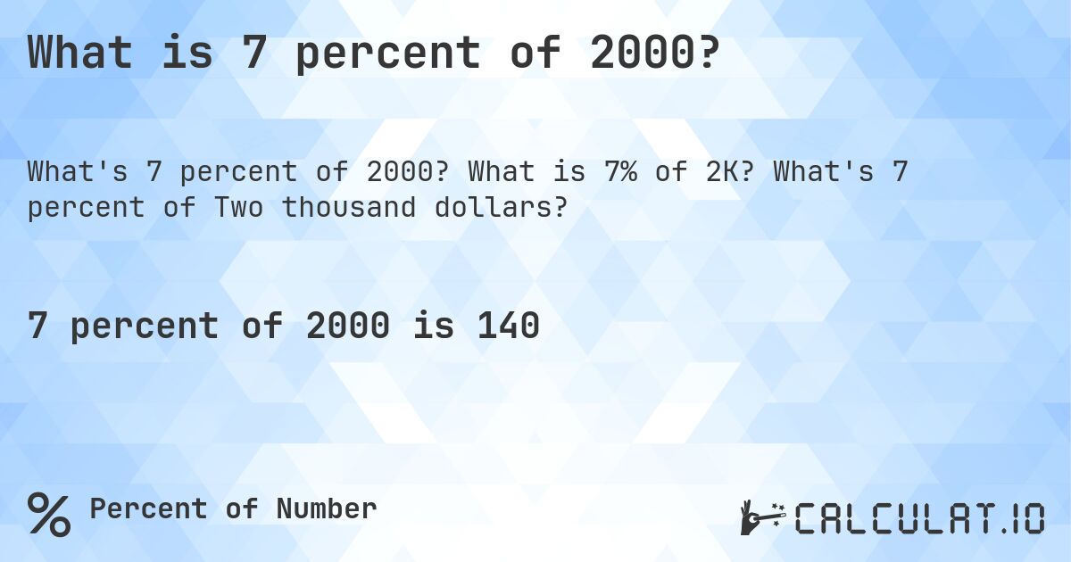 What Is 7 Percent Of 2000 Calculatio What Is 7 Percent Of 2000 Calculatio