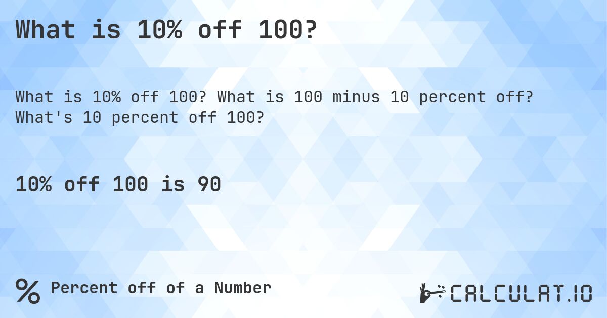 What Is 10 Off 100 Calculatio