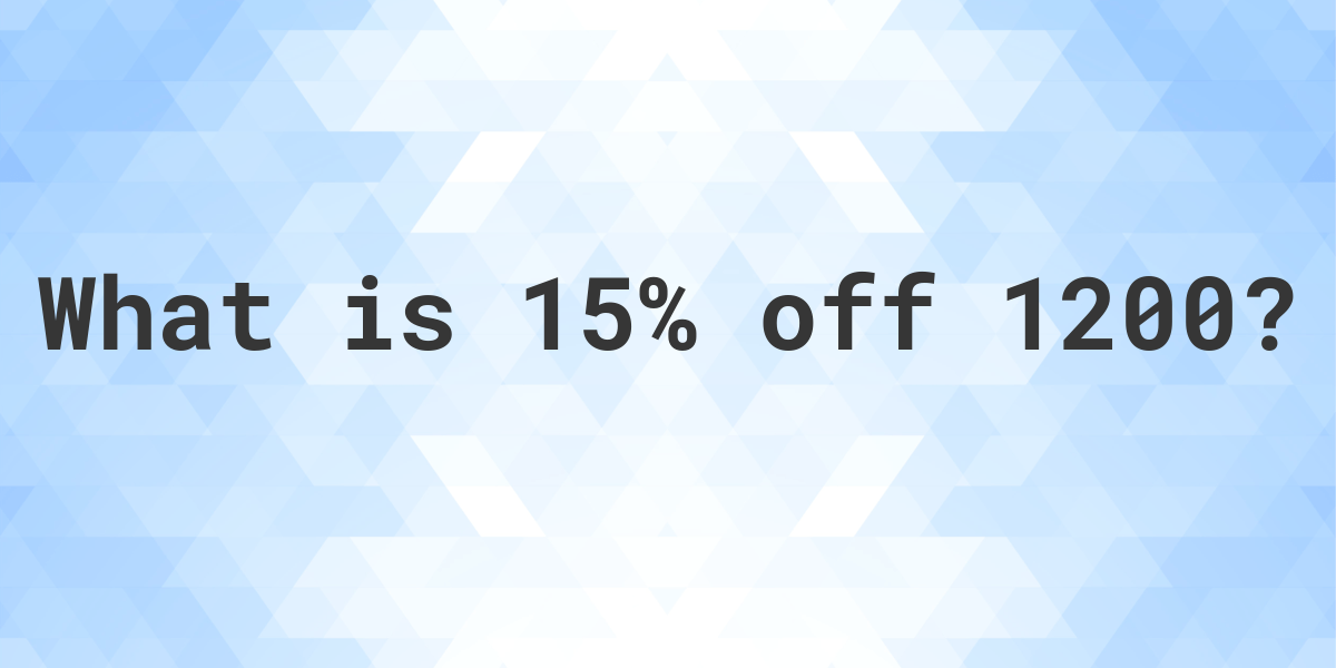 What is 15% off 1200? - Calculatio