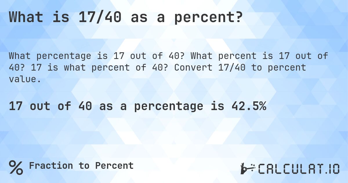 What Is 17 Out Of 40 As A Percentage Calculatio What Is 17 Out Of 40 As A Percentage Calculatio