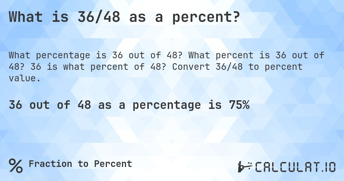 What Is 36 48 As A Percent Calculatio What Is 36 48 As A Percent Calculatio