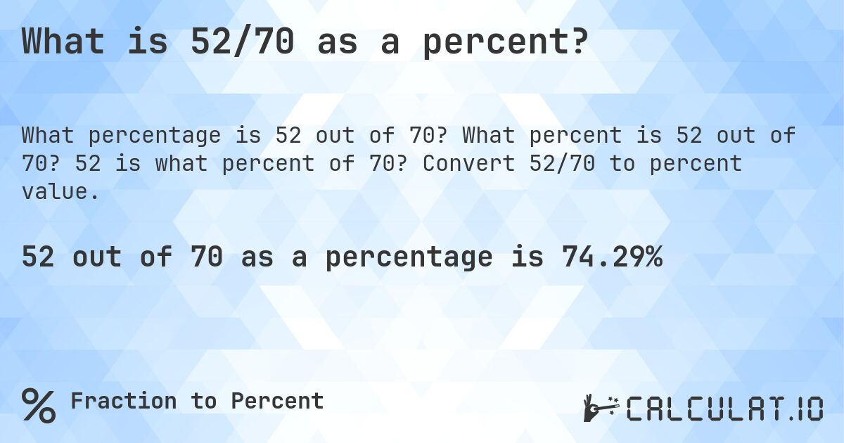 What Is 52 70 As A Percent Calculatio What Is 52 70 As A Percent Calculatio