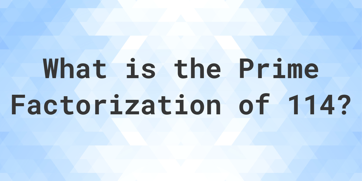 Prime factors of 114 - Calculatio