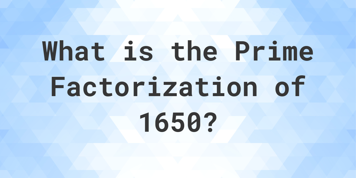 Prime factors of 1650 - Calculatio
