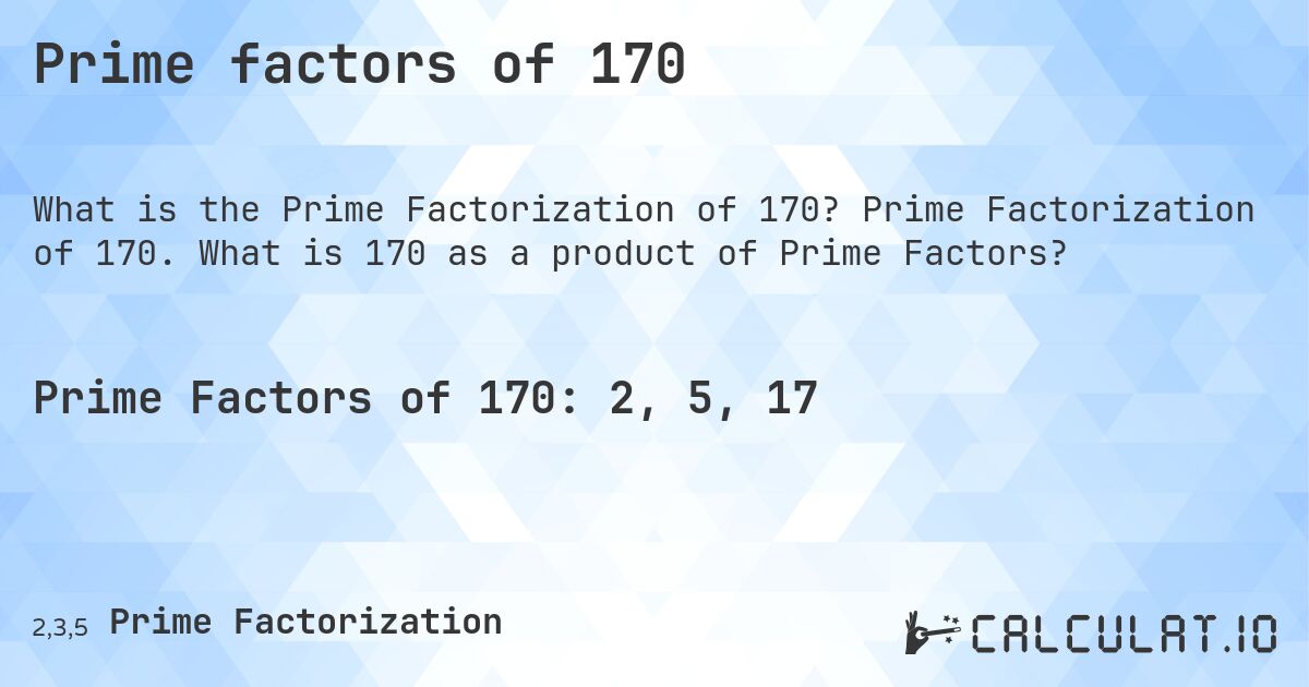Prime Factors Of 170 Calculatio